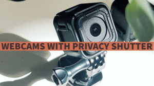 List of Webcams with Privacy Shutter - 1080p & 720p Budget Options
