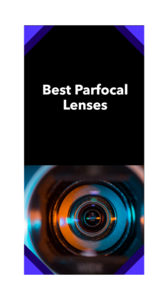 List of the Best Parfocal Lenses (from Nikon, Canon, and Sigma)