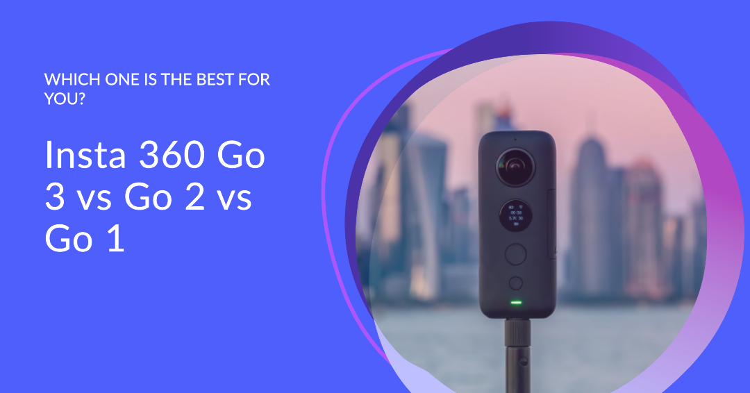 Comparing Insta 360 Go 3 vs Go 2 vs Go 1 - Spec Differences